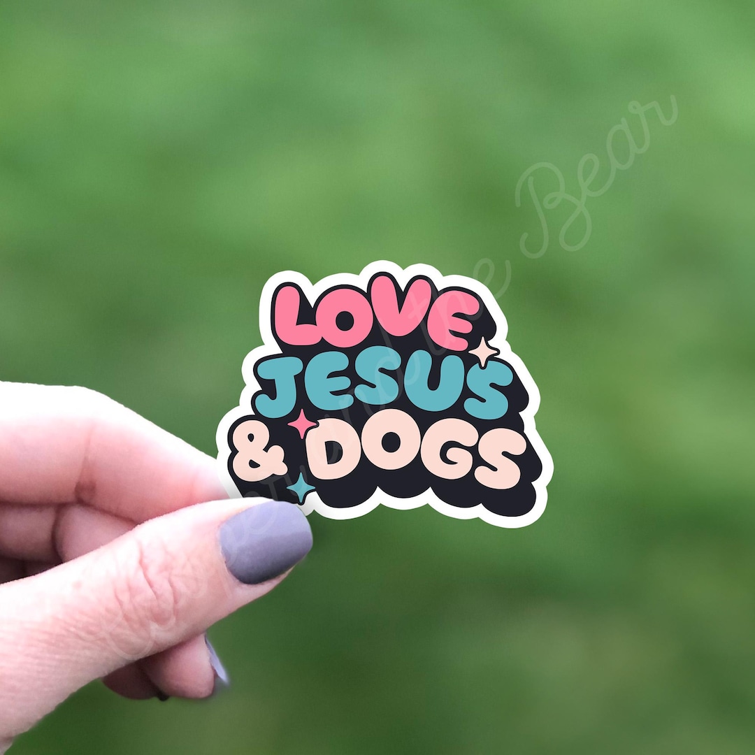 Love Jesus and Dogs Christian Sticker | Dog Lover Waterproof Vinyl ...