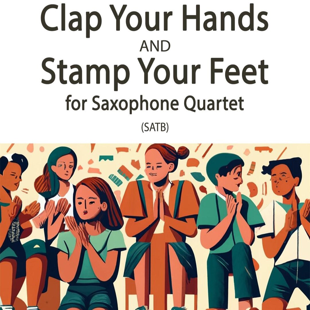 Clap Your Hands and Stamp Your Feet by Dizzy Stratford for Saxophone ...