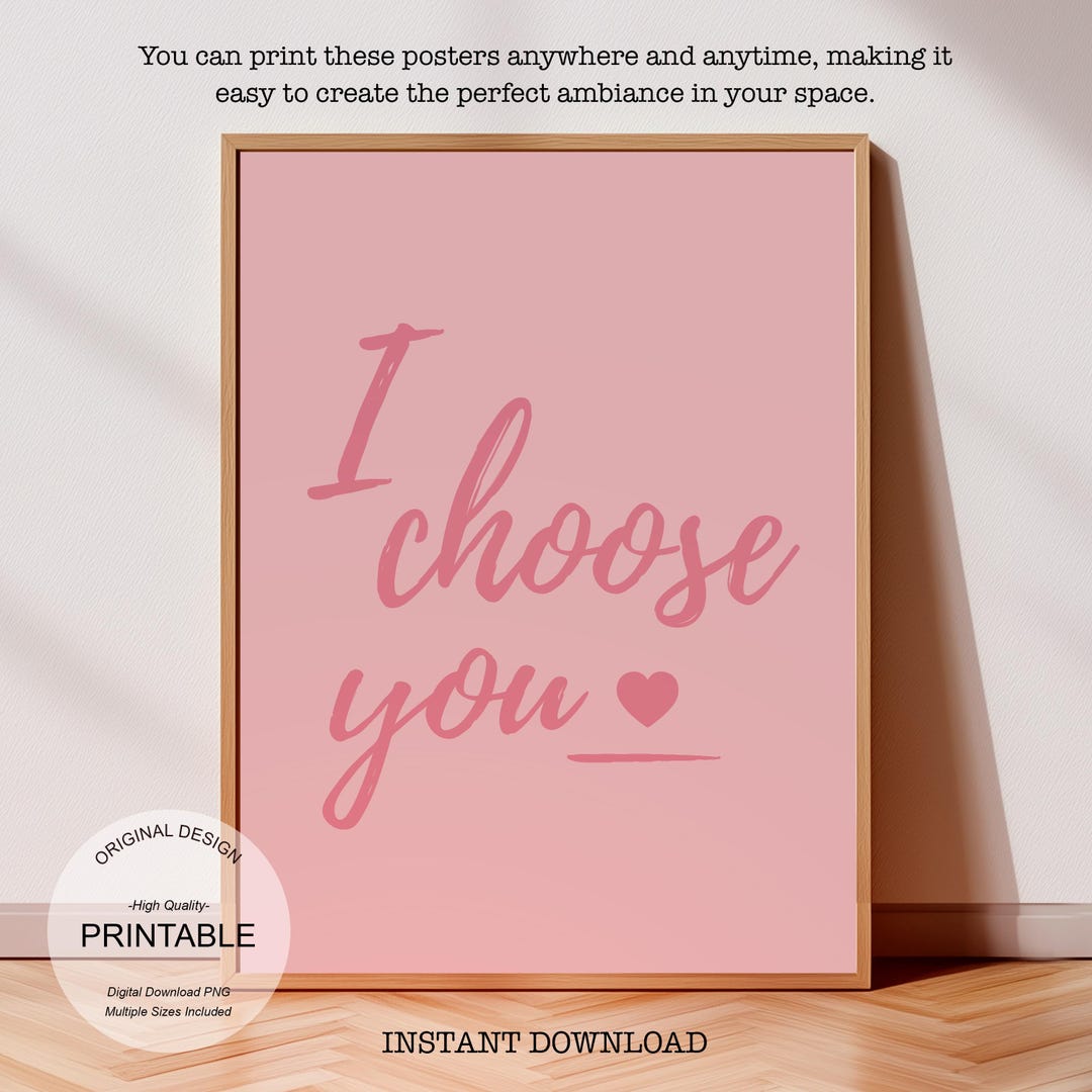 Romantic I Choose You Quotes Poster: I Love You Print - Simple Nursery ...