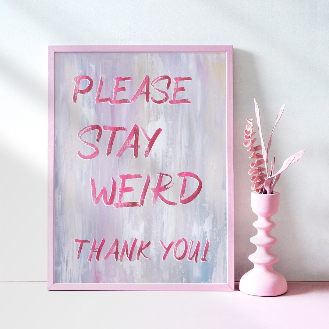 Preppy Wall Art Boho Please Stay Weird Print Typography Quote Poster ...