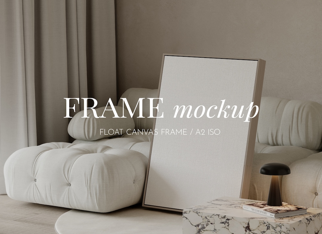 Canvas Frame Mockup,float Frame Mockup,a2 ISO Mockup,japandi Frame ...