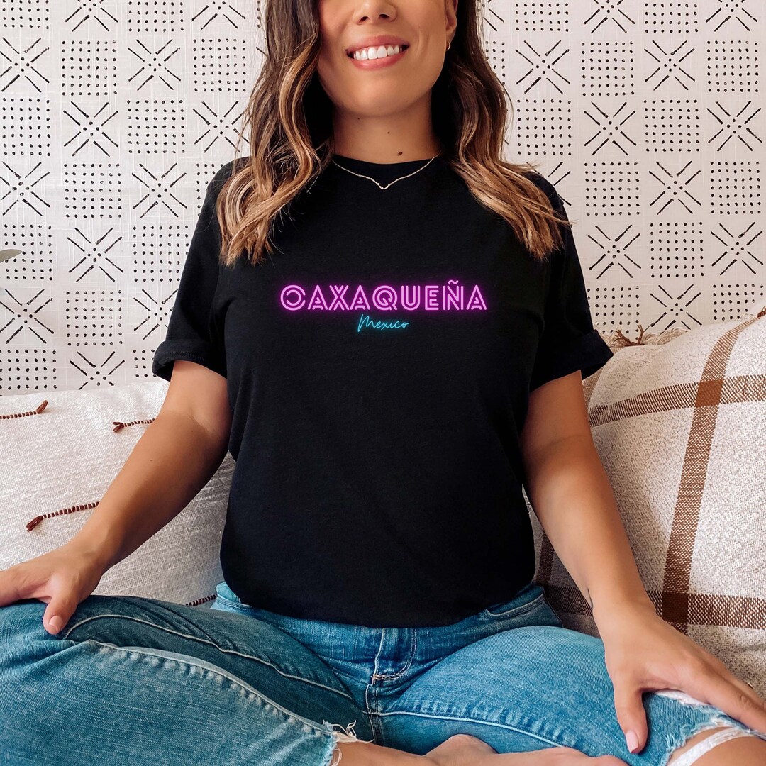 Oaxaqueña Neon T-shirt, Mexico Gift, Oaxaca Shirt, Cute Oaxaqueña Shirt ...