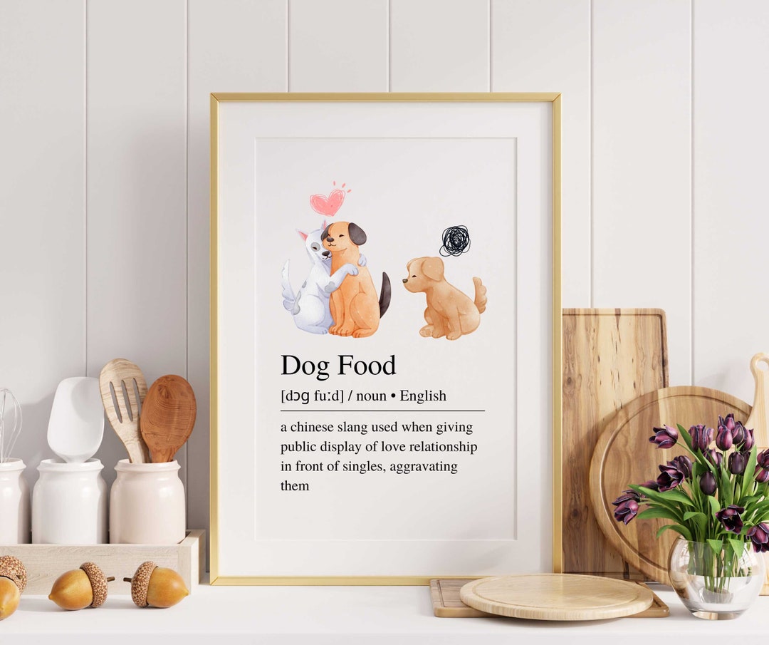 Dog Food Definition Print, Definition Wall Art, Slang Word, Funny Gift ...