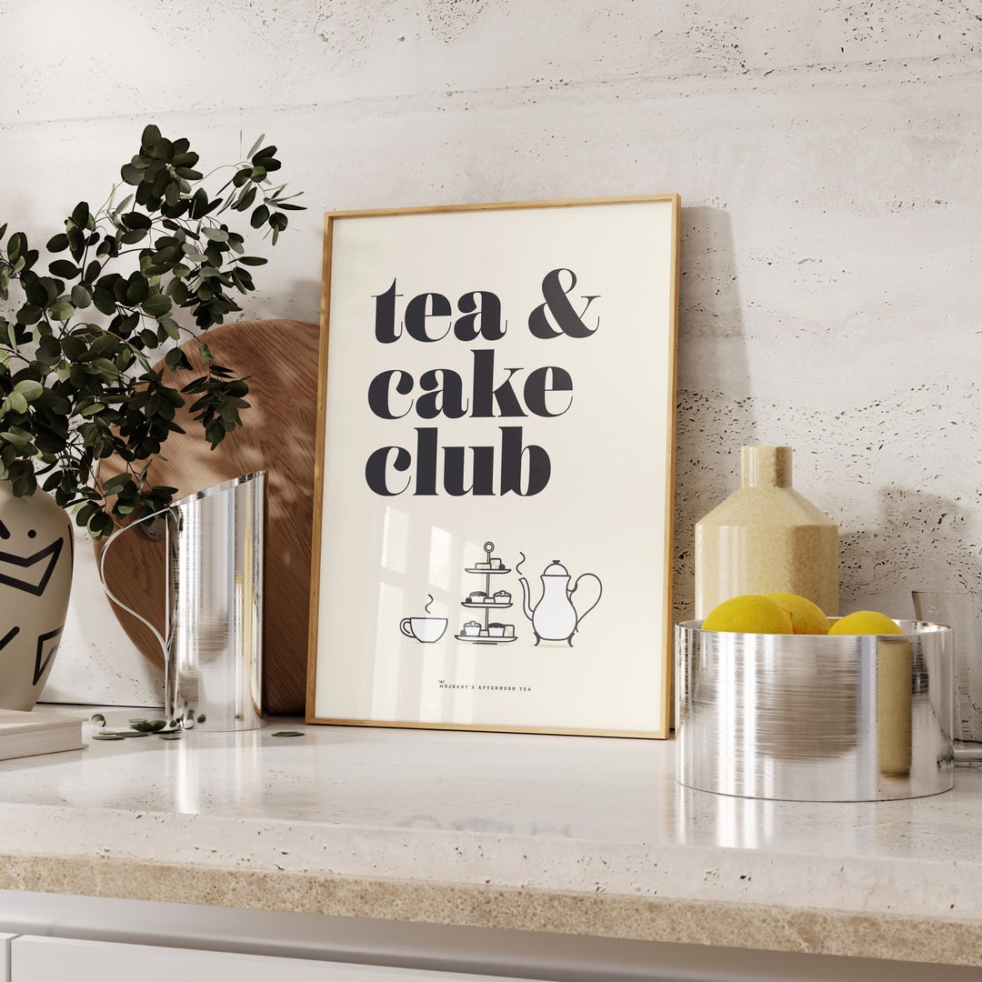 Tea and Cake Club Print, Afternoon Tea Wall Decor, High Tea Home Sign ...