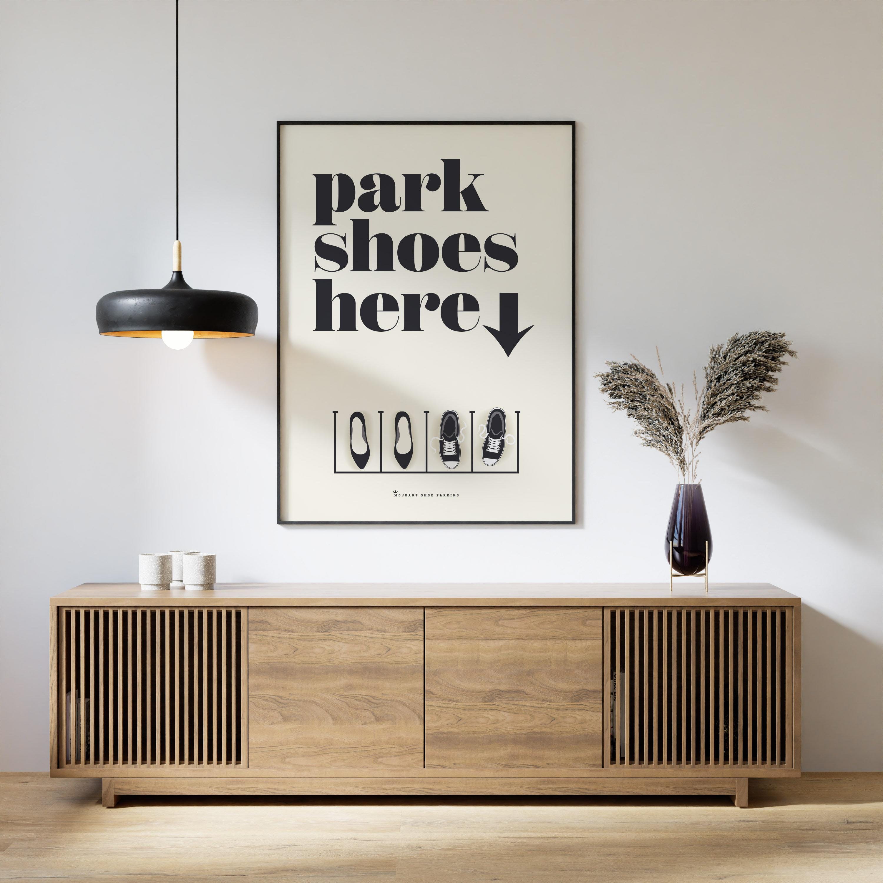 Park Shoes Here, Footwear off Sign, Entrance Way Wall Art - Print ...