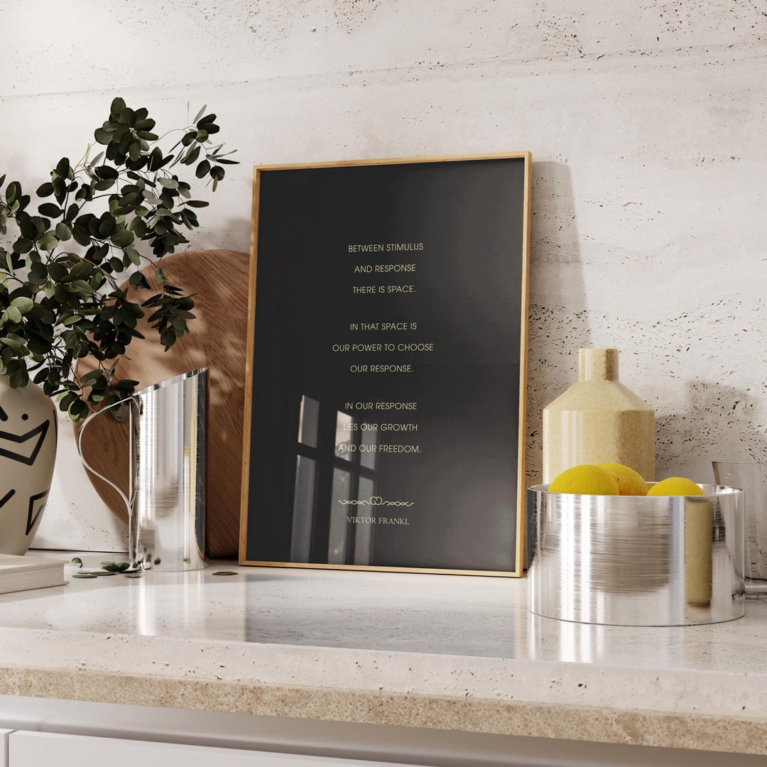 Victor Frankl's Quote Art, Between Stimulus and Response - Print, Frame ...