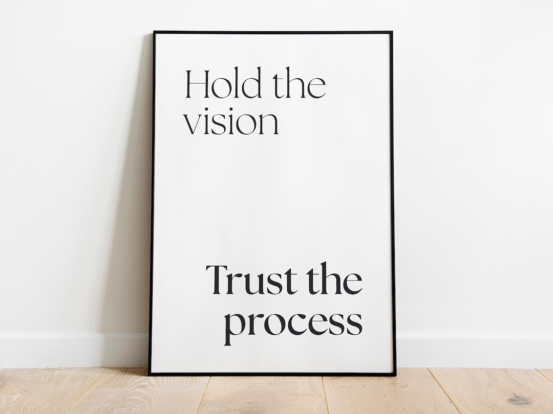 Hold the Vision, Trust the Process, Quote Wall Art - Shipped Print ...