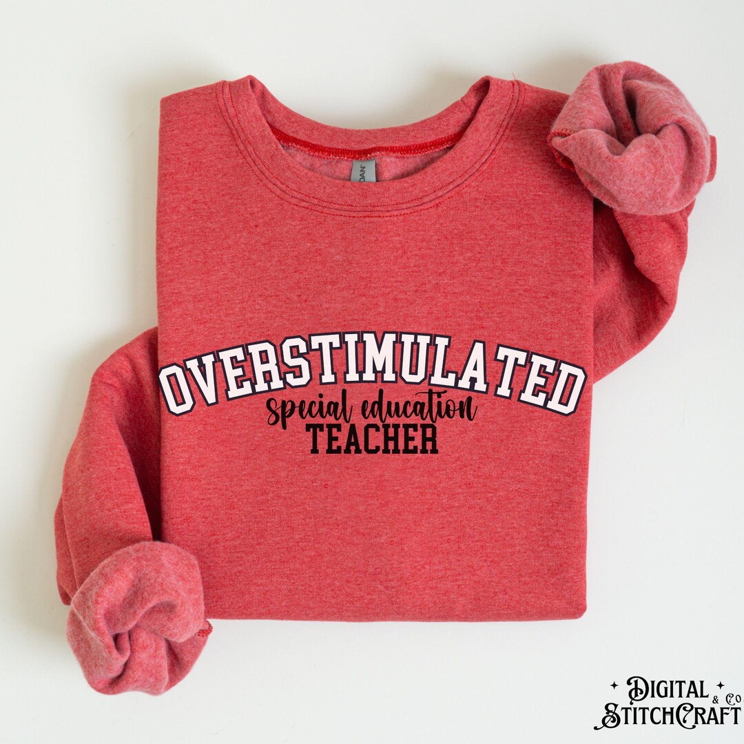 Overstimulated Special Education Teacher Shirt Funny Special Ed T Gifts ...