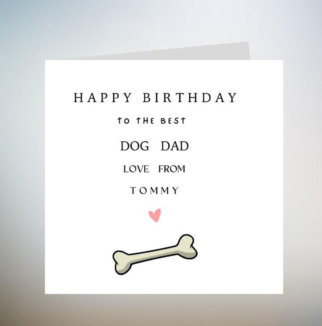 Dog Dad Birthday Card Happy Birthday to the Best Dog Daddy in the World ...