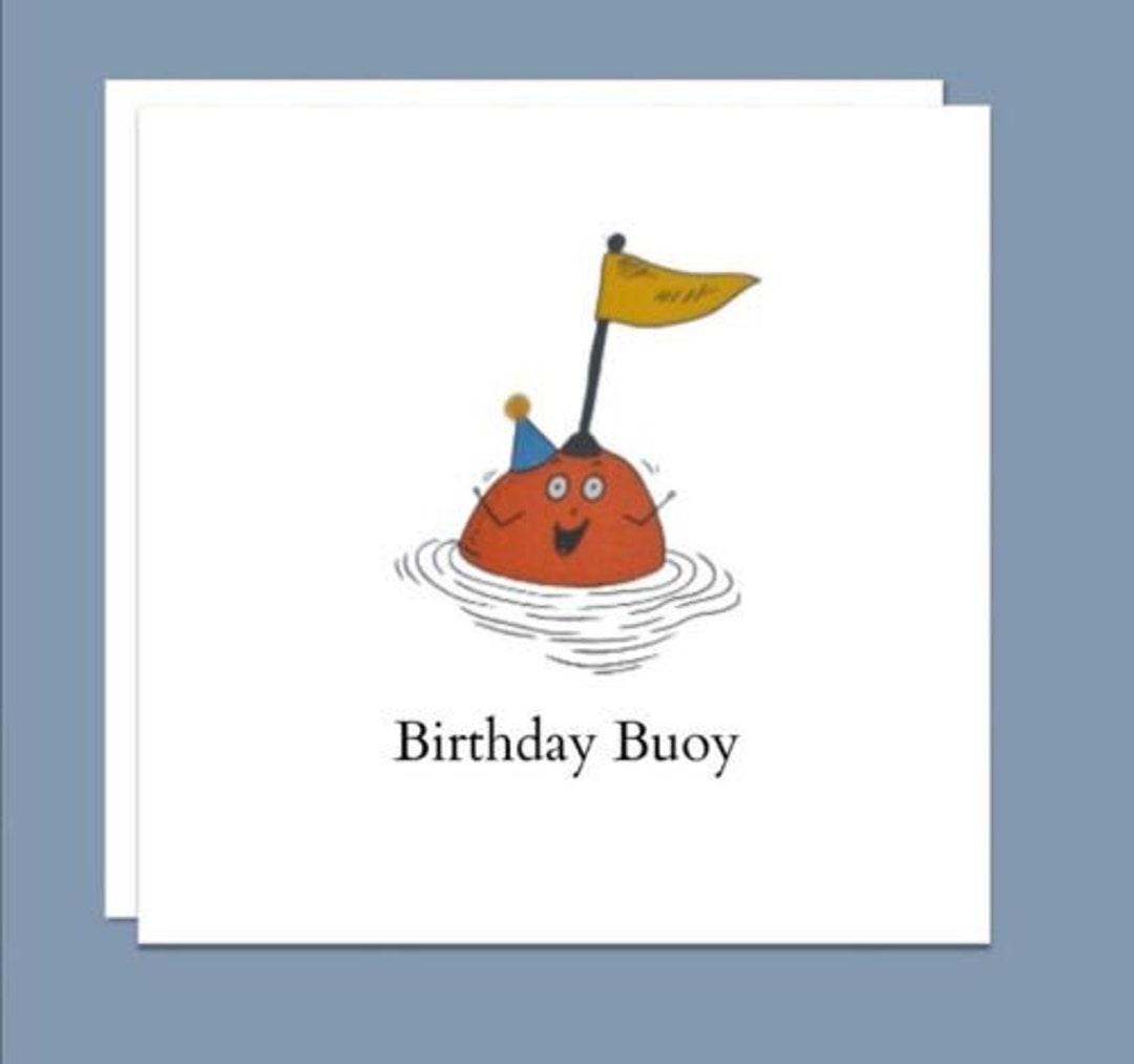 Birthday Boy, Birthday Card. Birthday Buoy, Punny/funny Birthday Card ...
