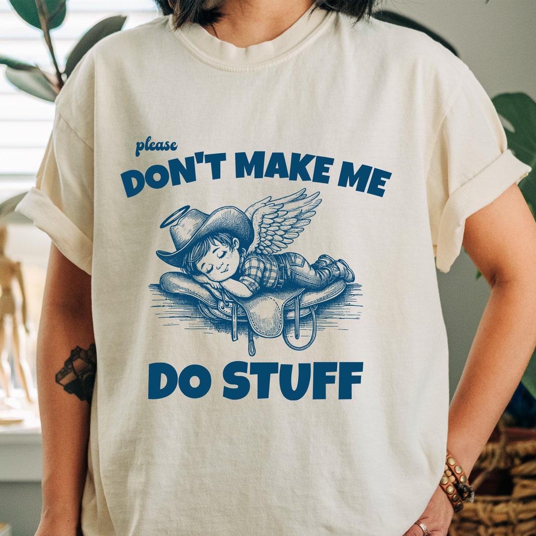 Please Don't Make Me Do Stuff Funny Angel T-shirt for Women and Men ...