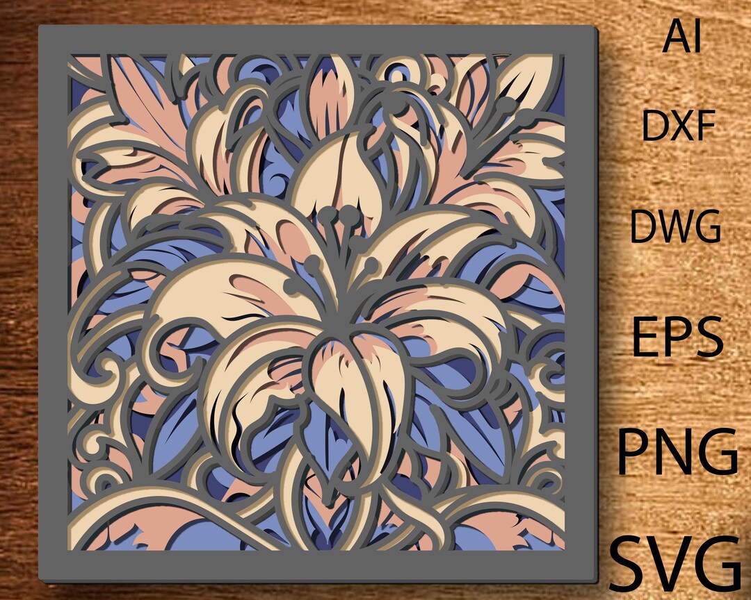 Lilies Multilayer Svg Cut File,3d Layered Llies,laser Cutting File,svg ...