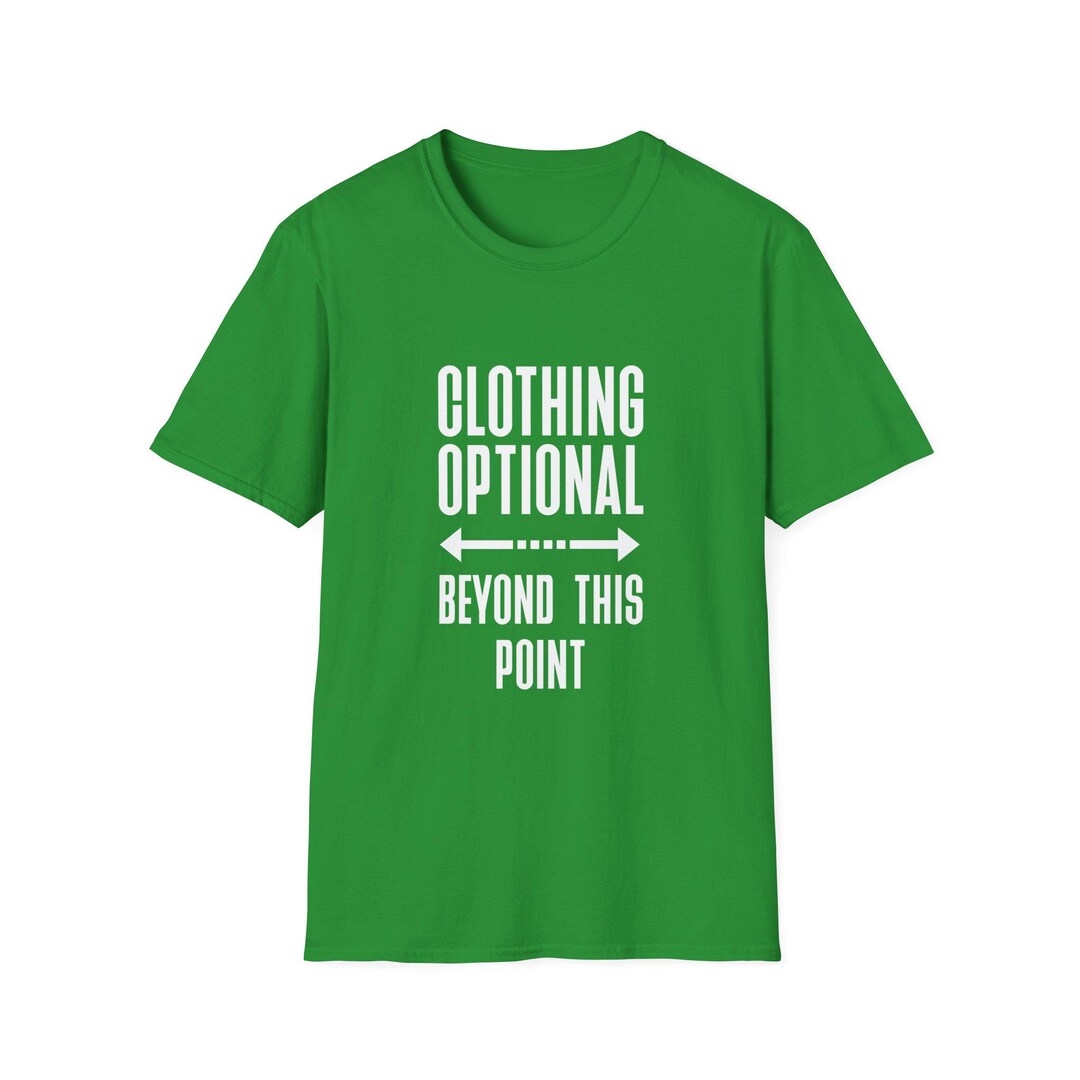 Clothing Optional T-shirt – Humorous Graphic Tee, Unisex Softstyle - Etsy