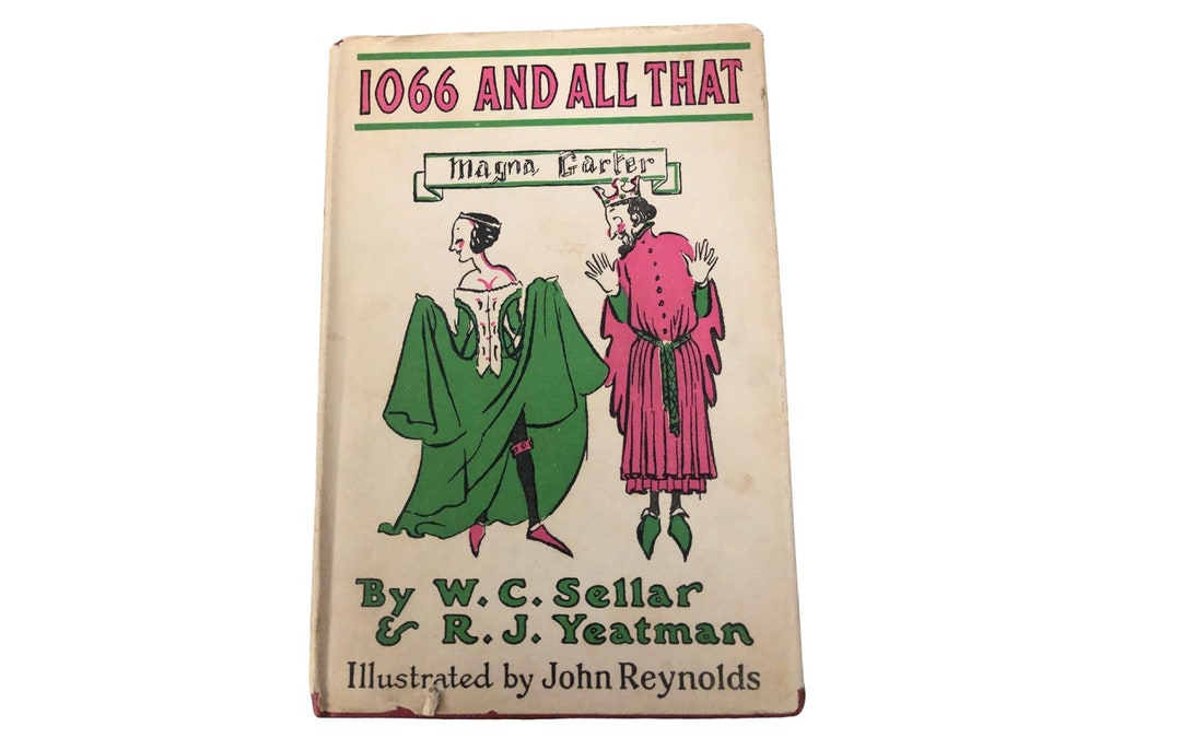 Novel: 1066 AND ALL THAT - Magna Carter by W.C. Sellar and R.J. Yeatman ...