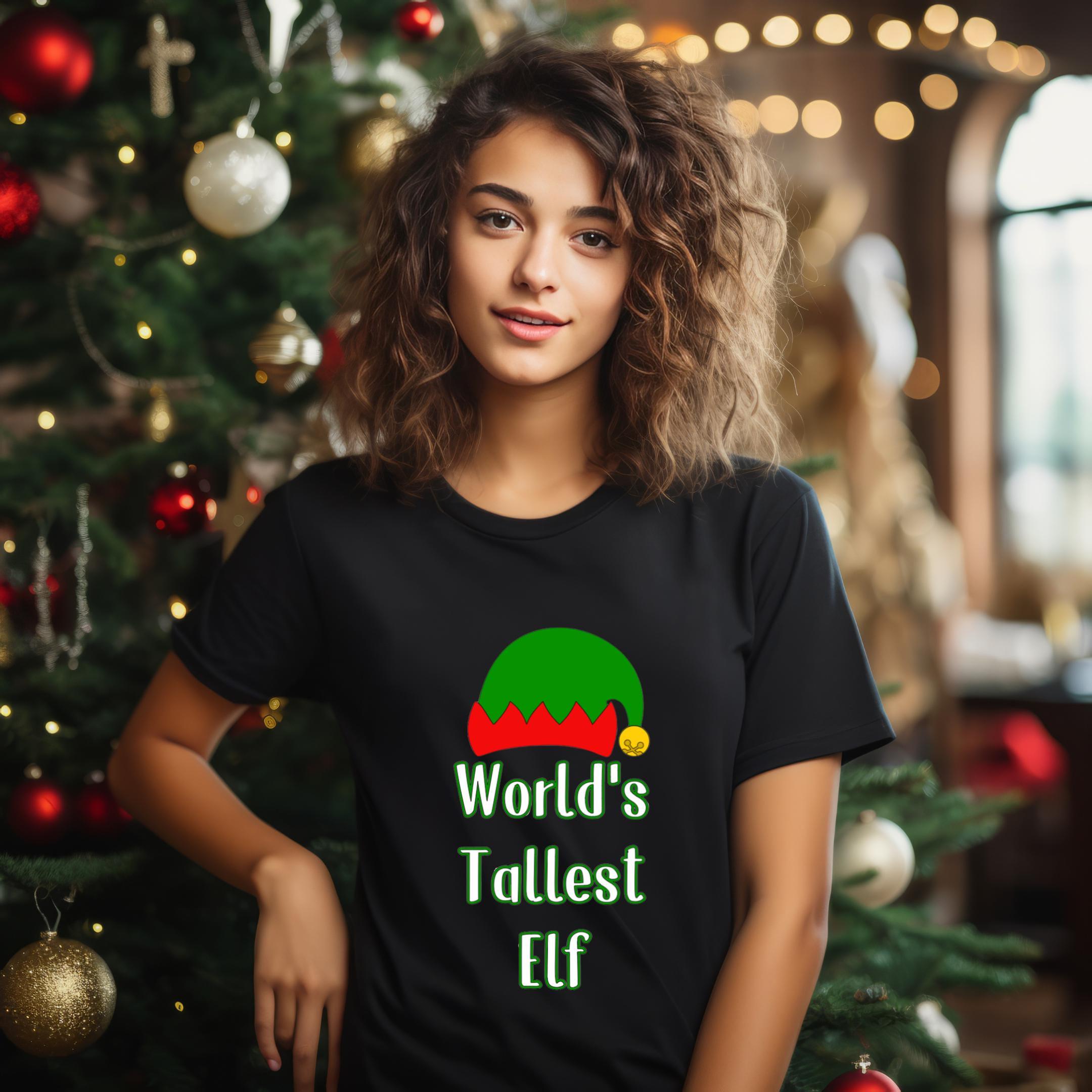 World's Tallest Elf T-shirt | Funny Christmas Holiday Tee | Tall Person ...