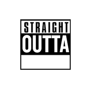 Straight Outta SVG and PNG - Etsy