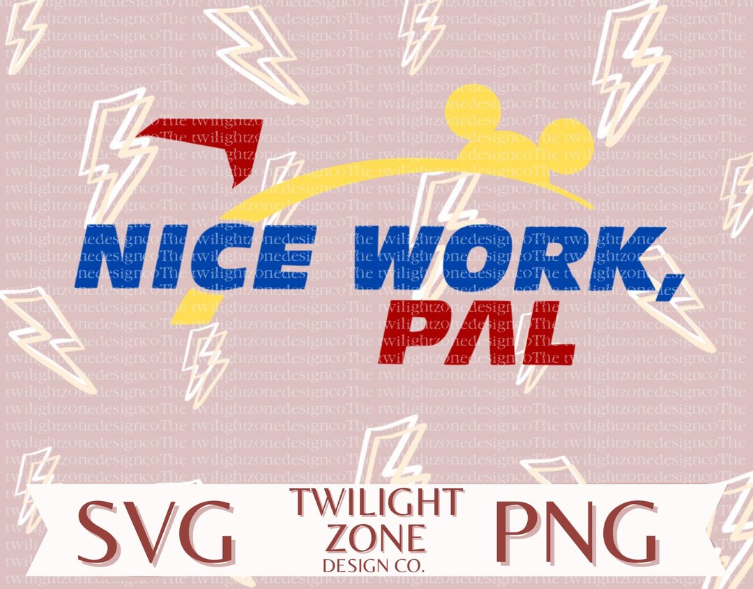 Nice Work Pal SVG | Easy Cut File for Cricut, Layered by Colour. PNG ...