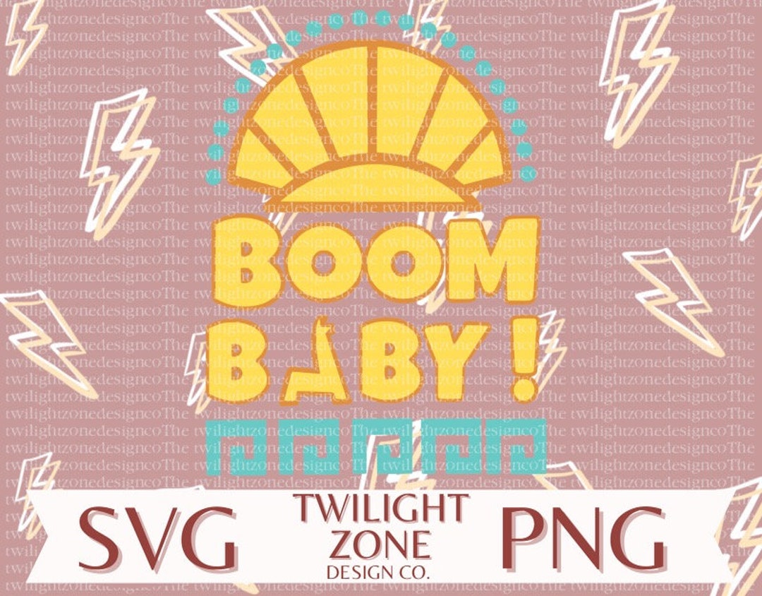 Boom Baby SVG | Easy Cut File for Cricut, Layered by Colour. PNG ...