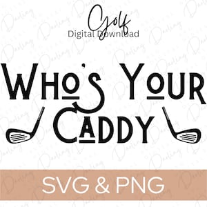 Who's Your Caddy SVG, Golf Svg File, Golf Women Svg, Cricut, Svg Png - Etsy