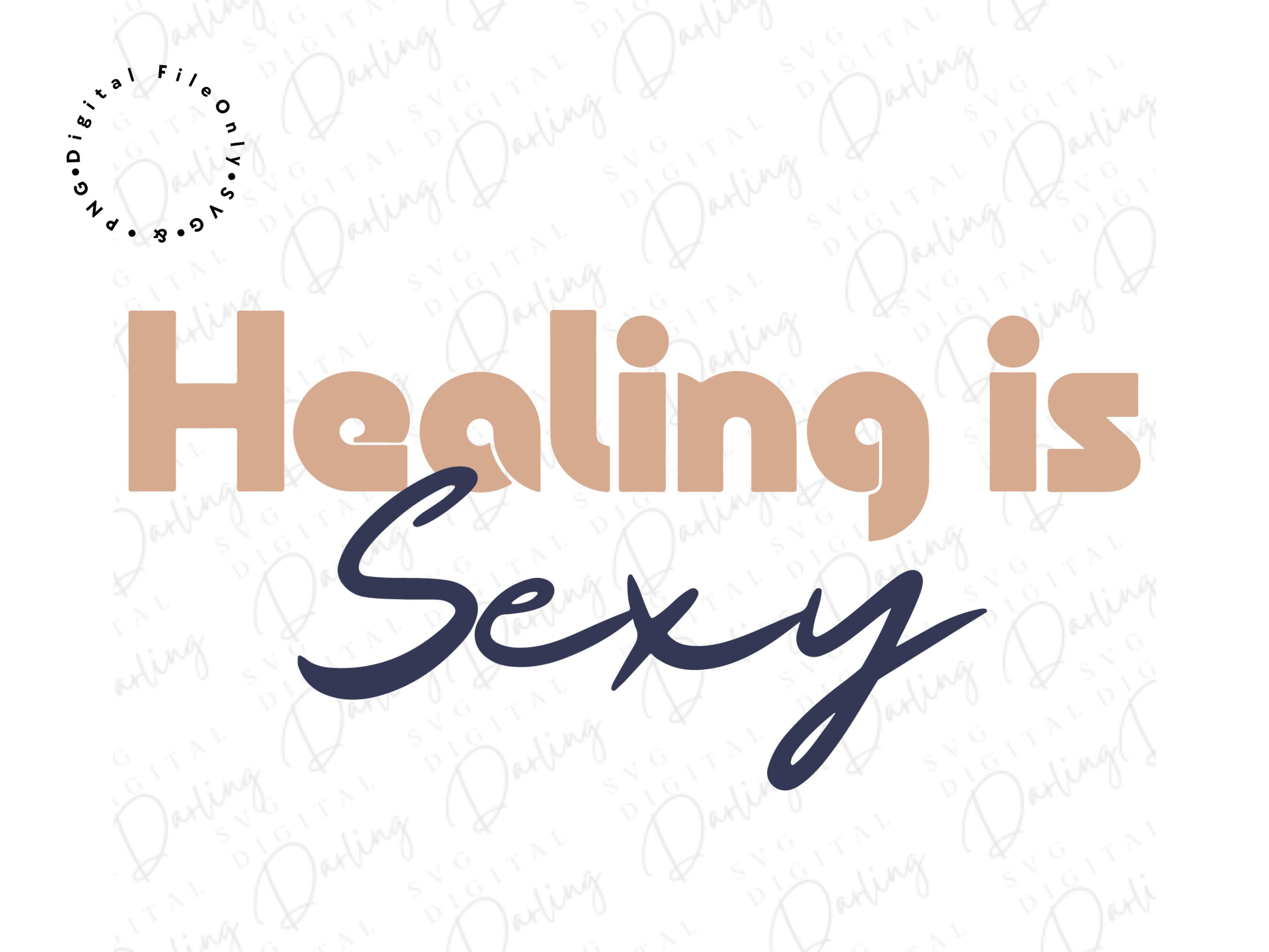 Healing is Sexy Svg, Therapy SVG, Inspirational Svg, Positive Svg ...