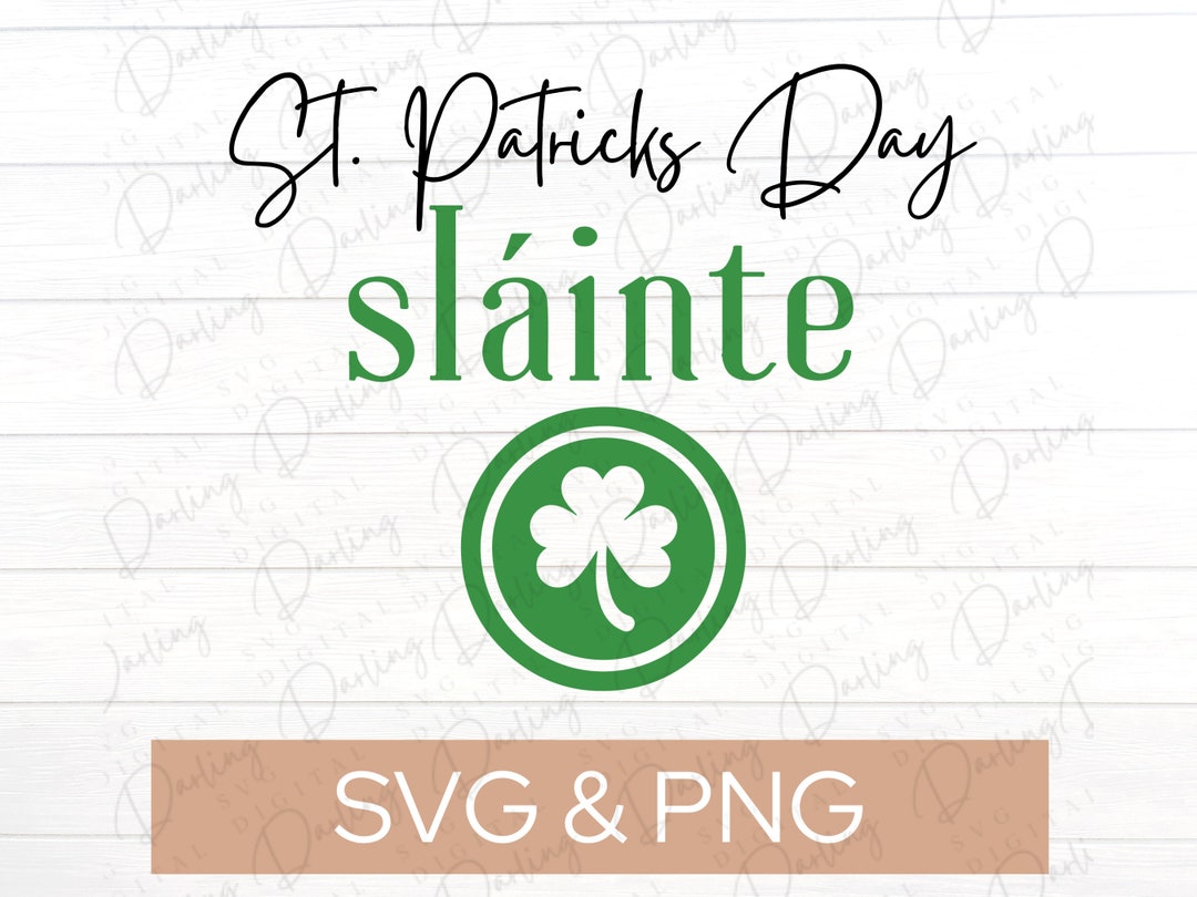 St Patricks Day SVG, Slainte Svg, Shamrock Svg, St Patricks Day Cut ...