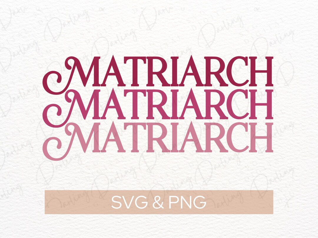 Matriarch SVG, Retro Matriarch Svg, Inspirational Svg, Girl Power Svg ...