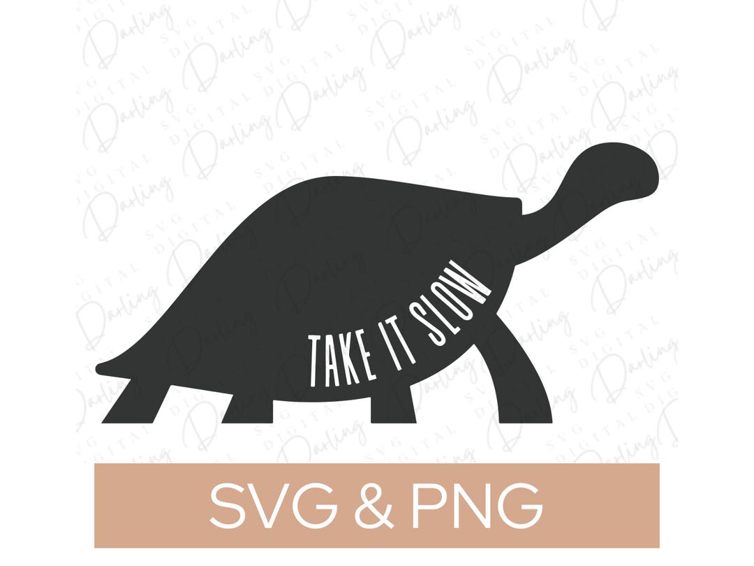 Take It Slow SVG | Turtle SVG | Cut File | PNG - Etsy