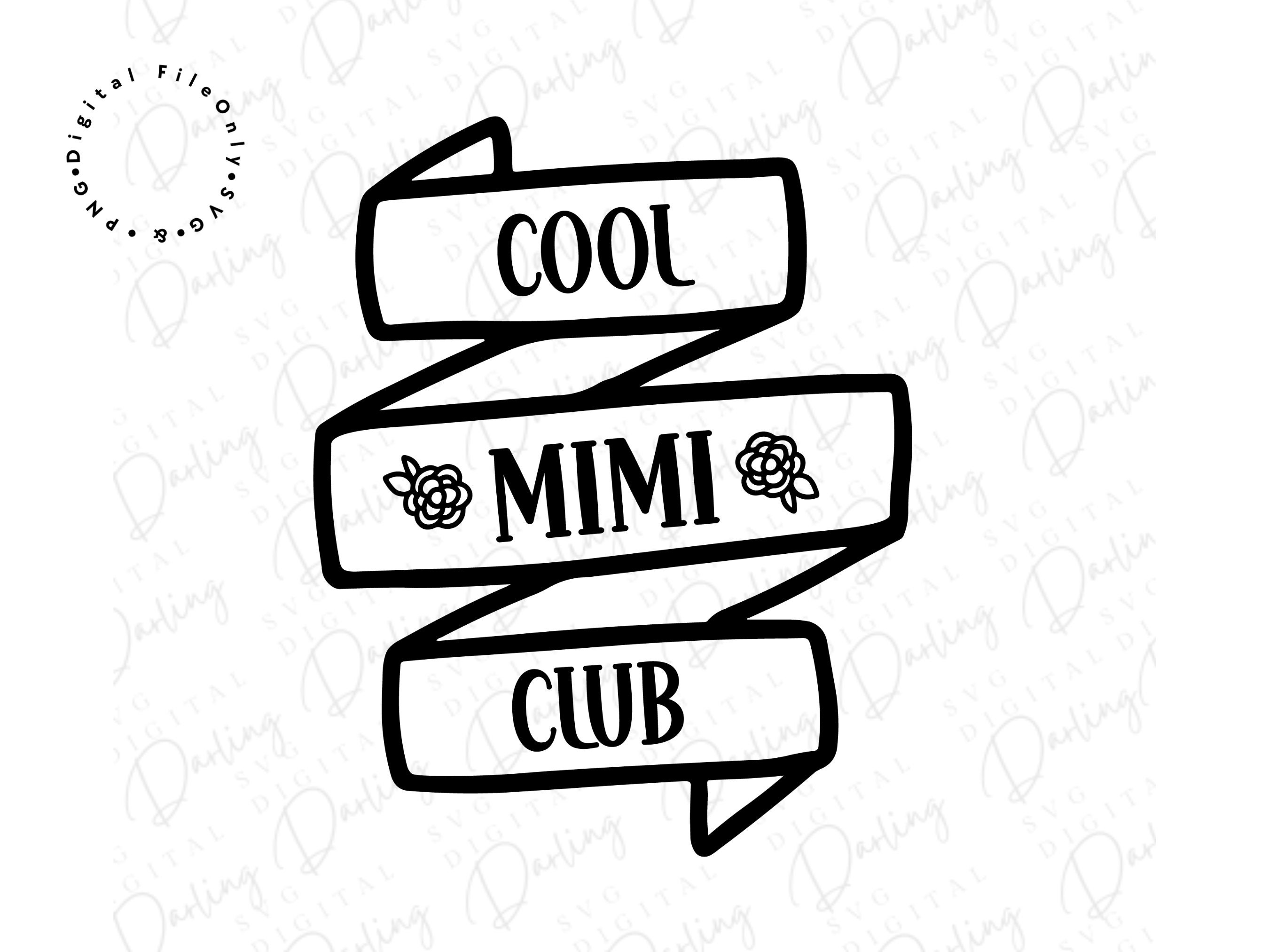 Cool Mimi Club Svg, Mimi Svg, Grandma Svg, Grandma Quote Svg, Mimi ...