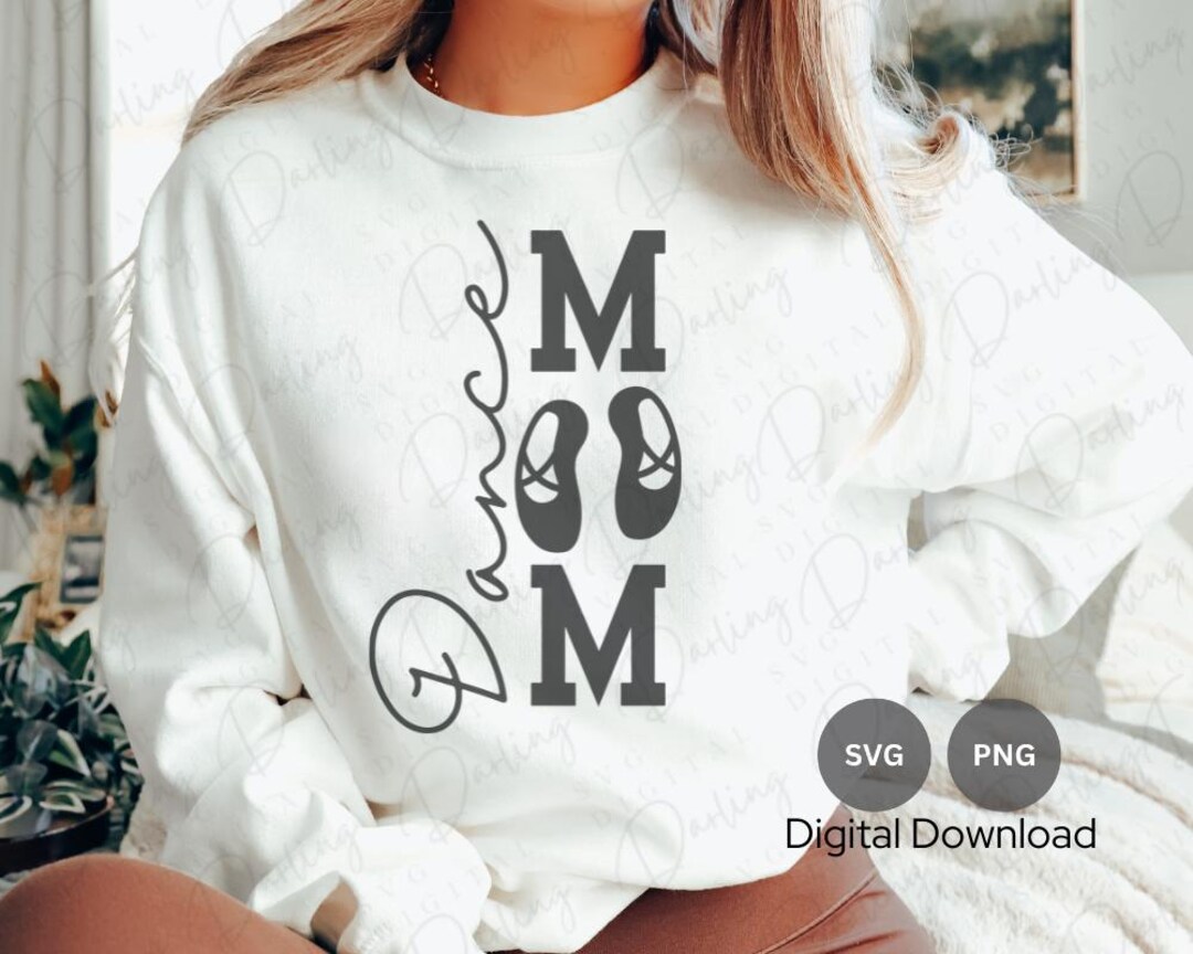 Dance Mom SVG, PNG, Dance Team Mom Instant Download, Sublimation ...