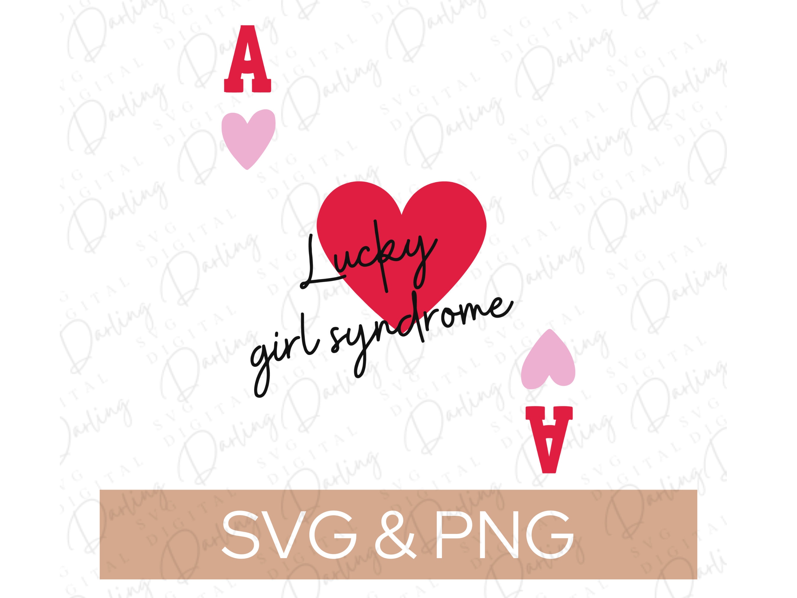 Lucky Girl Syndrome Svg Lucky Girl Svg Ace Of Hearts Svg