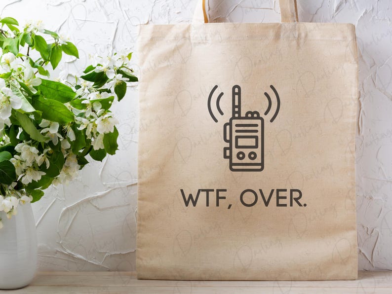 WTF, Over Svg, WTF Svg, Walkie Talkie Svg, Trucker Hat Svg, Cut File ...