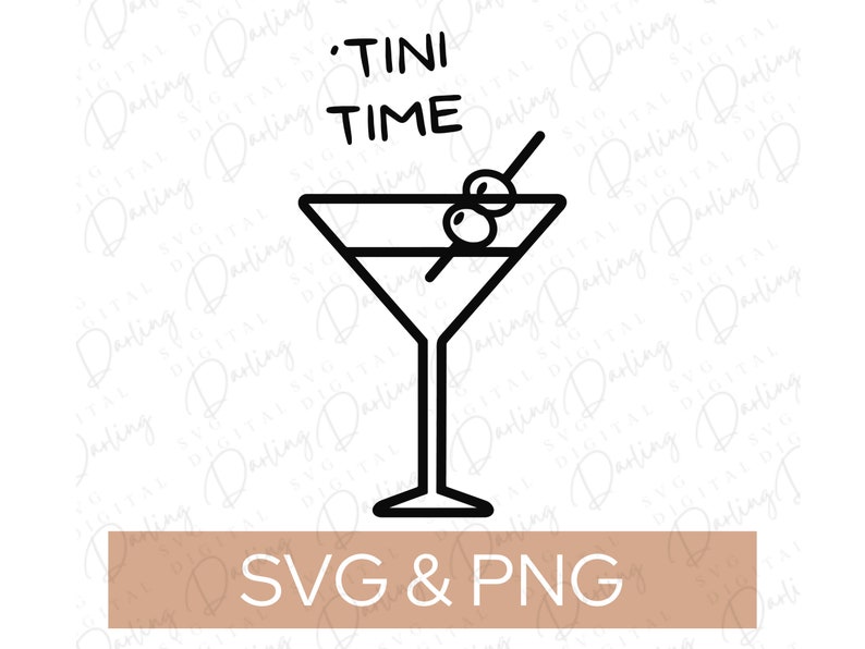 Tini Time SVG, Martini Cocktail Cut File (SVG, PNG) - Etsy