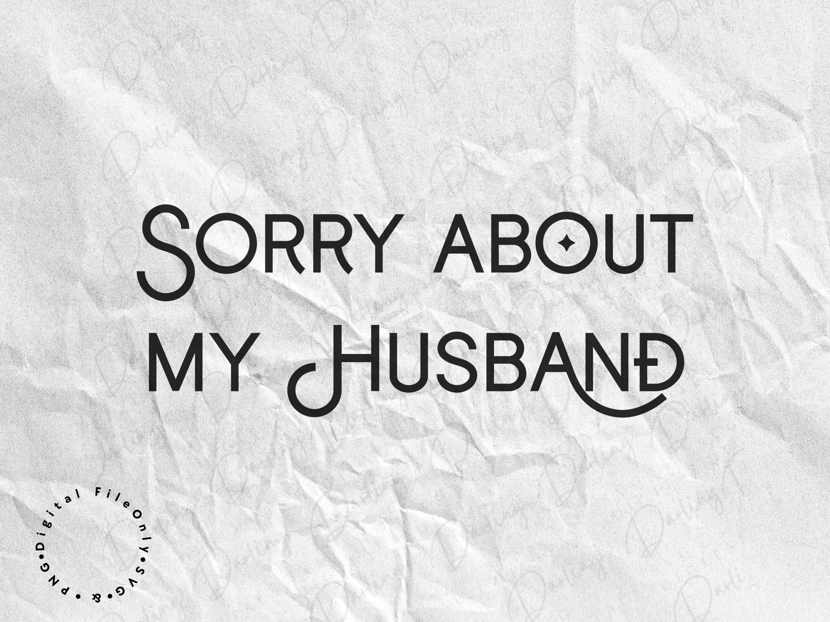 Sorry About My Husband SVG, Wife Life Svg, Wife Vibes Svg, Funny Svg ...