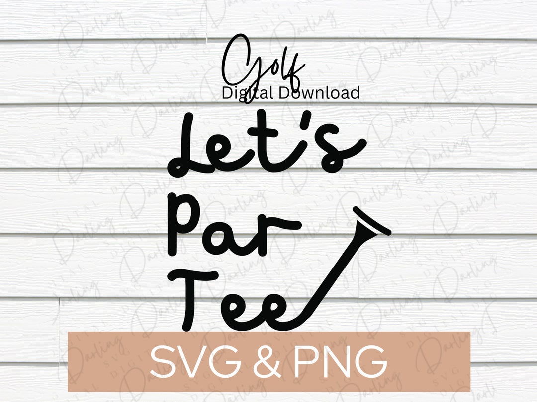 Golf SVG, Par Tee SVG, Digitial Download, Cut File, Svg and Png - Etsy
