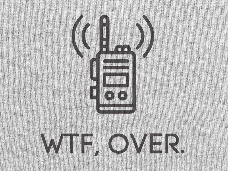 WTF, Over Svg, WTF Svg, Walkie Talkie Svg, Trucker Hat Svg, Cut File ...