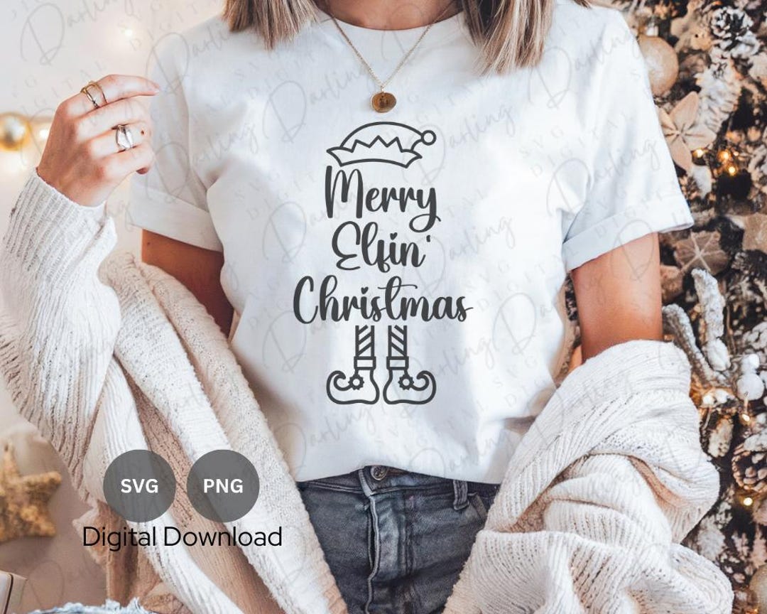 Merry Elfin' Christmas SVG, Elf SVG, Cut File, Christmas Svg Png ...