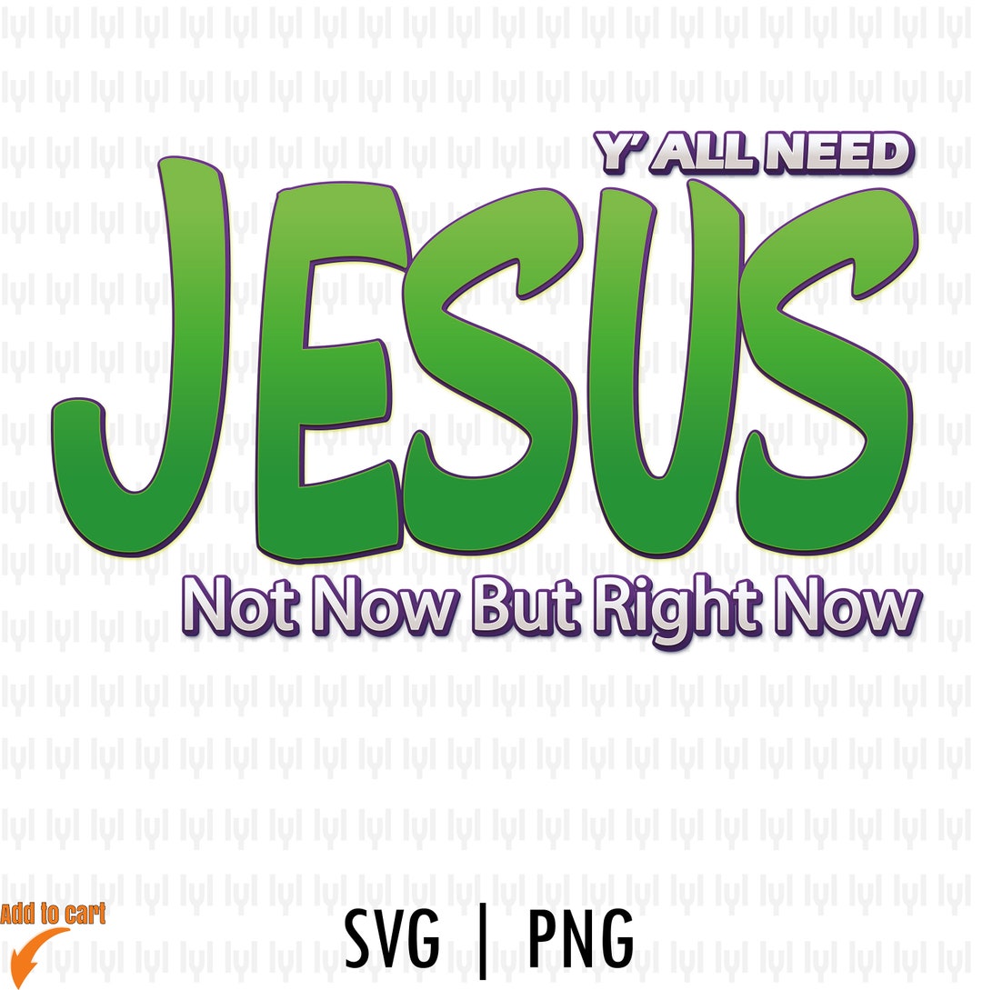 Y'all Need Jesus SVG Files for Cricut and Silhouette Svg - Etsy