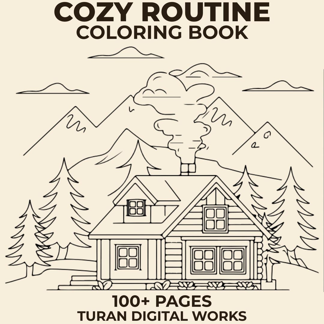 Cozy Routine Coloring Book - 108 Pages Printable Relaxing Hygge ...