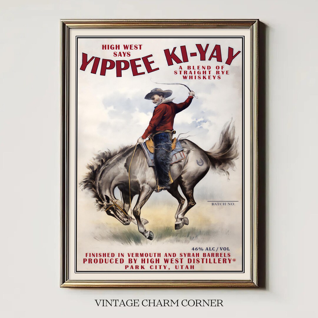 Yippee Ki-yay Whiskey Art Print, High West Distillery Tribute, Vintage ...