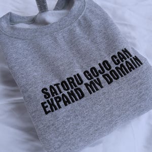 Embroidered 'satoru Gojo Can Expand My Domain' Hoodie or Crew Neck ...