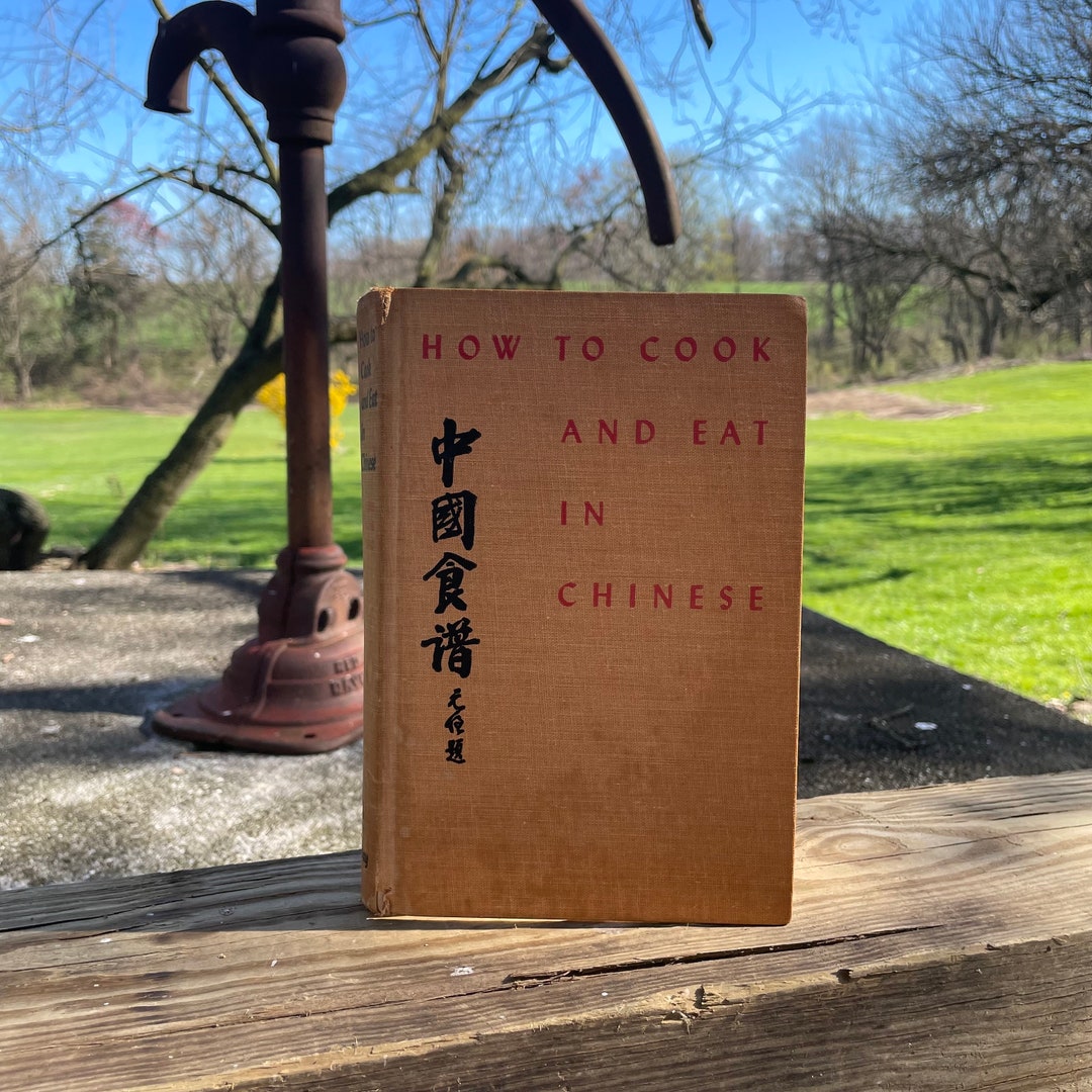 1949 How to Cook & Eat in Chinese Hardcover by Buwei Yang Chao, Vintage ...