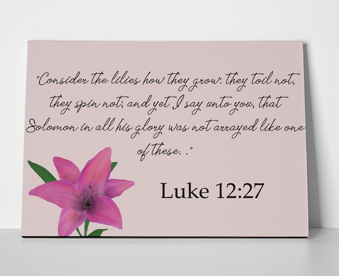 Luke 12 27 Bible Quote Poster or Wrapped Canvas - Etsy