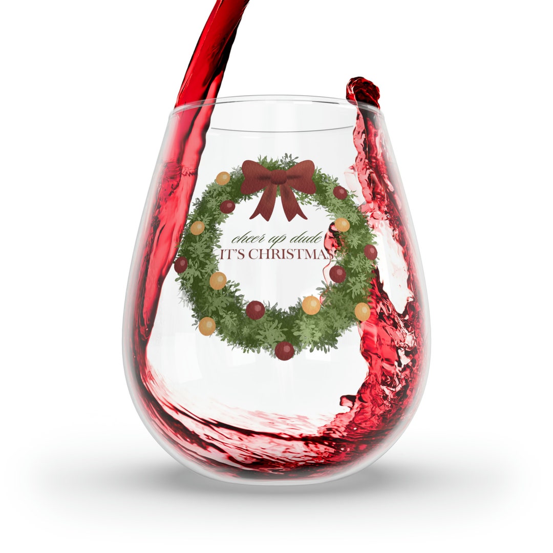 Cheer up Dude It's Christmas the Grinch Holiday Stemless - Etsy