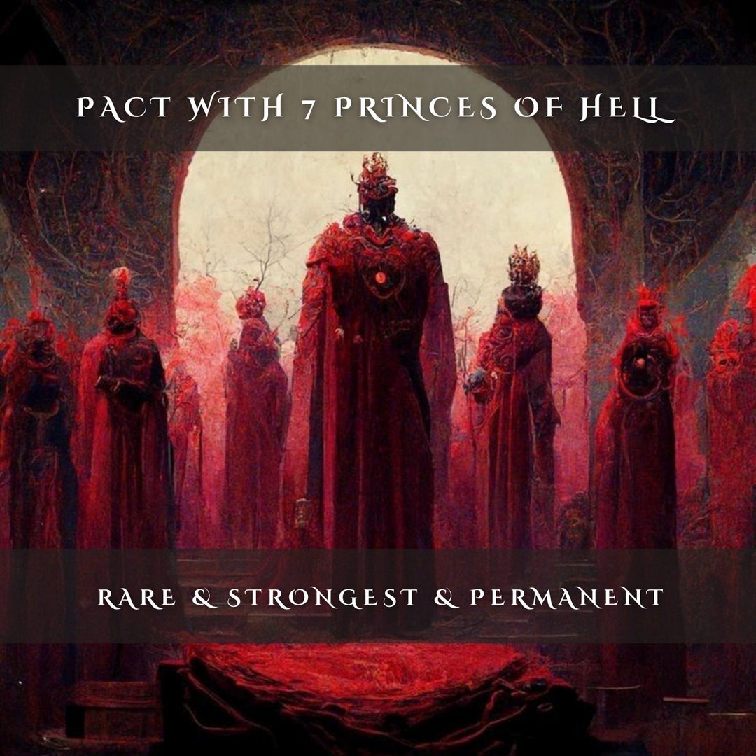 Pact With 7 Princes of Hell, Rare and Most Powerful Demonic Pact, Get ...