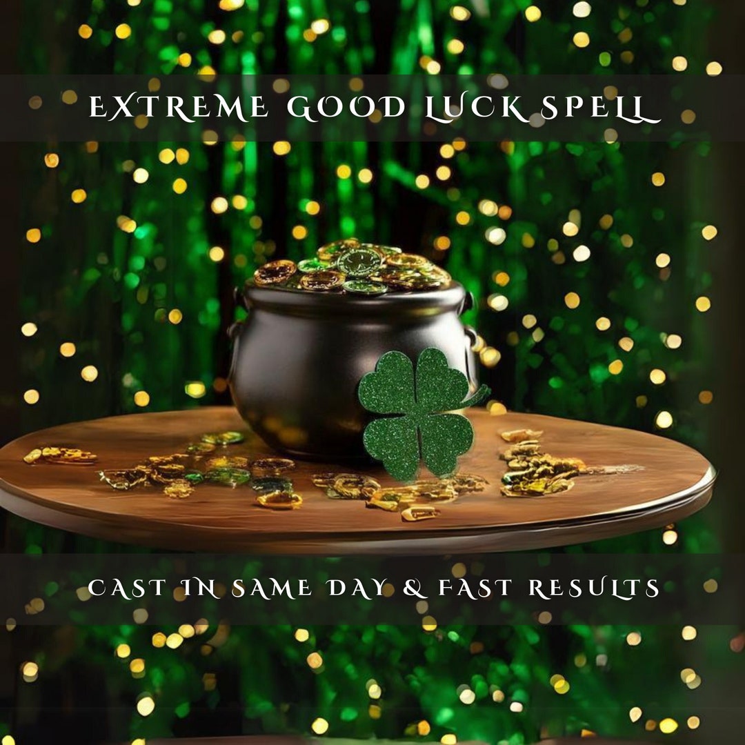 Extreme Good Luck Spell, Wealth Magic, Remove Obstacles and All ...