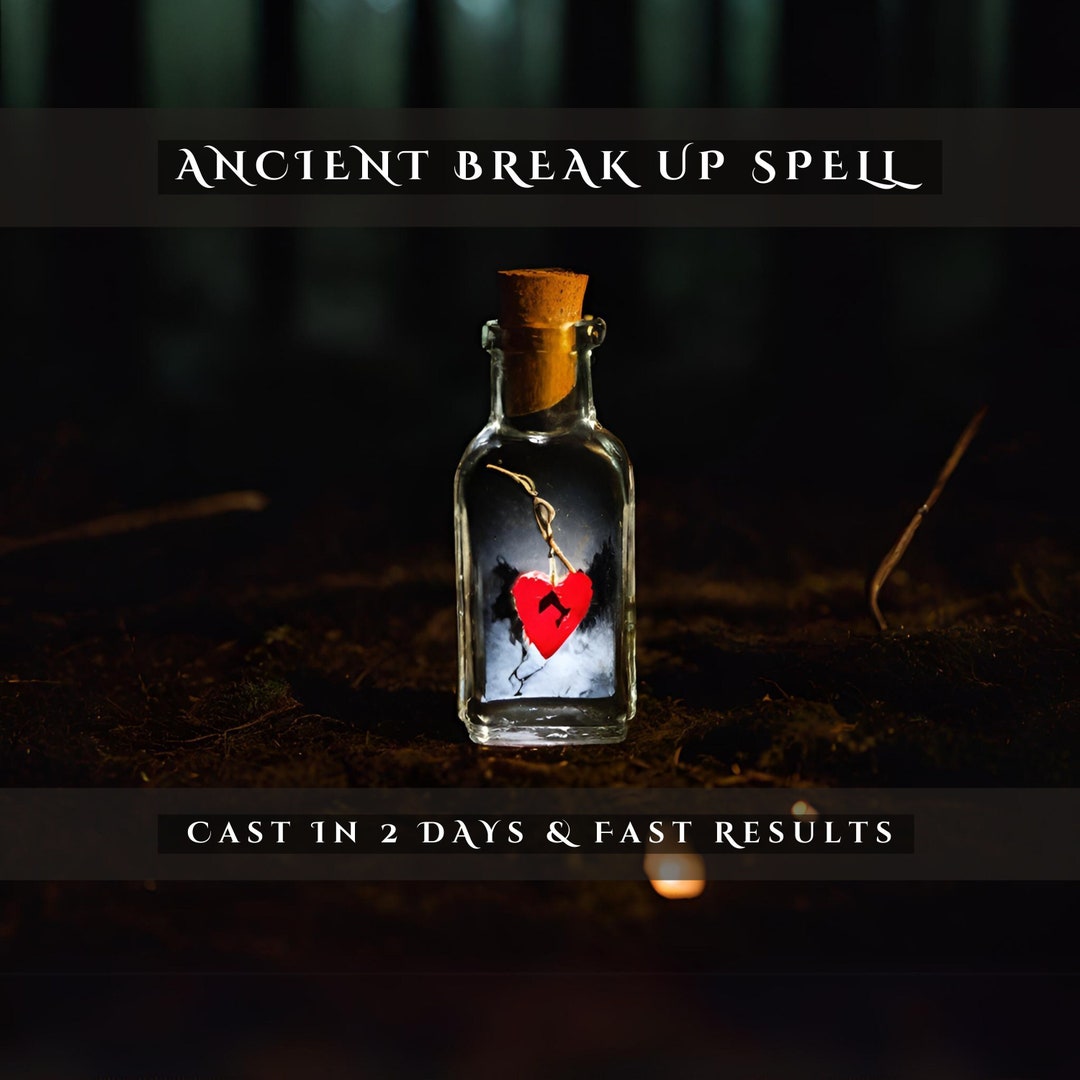 Ancient Break up Magic, End the Relationship Forever, Separation Spell ...