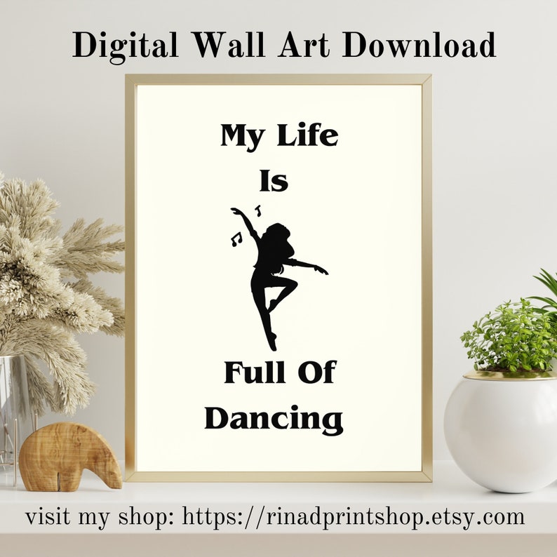 My Life is Full of Dancing Printab Le Wall Hanging Customized Modern ...