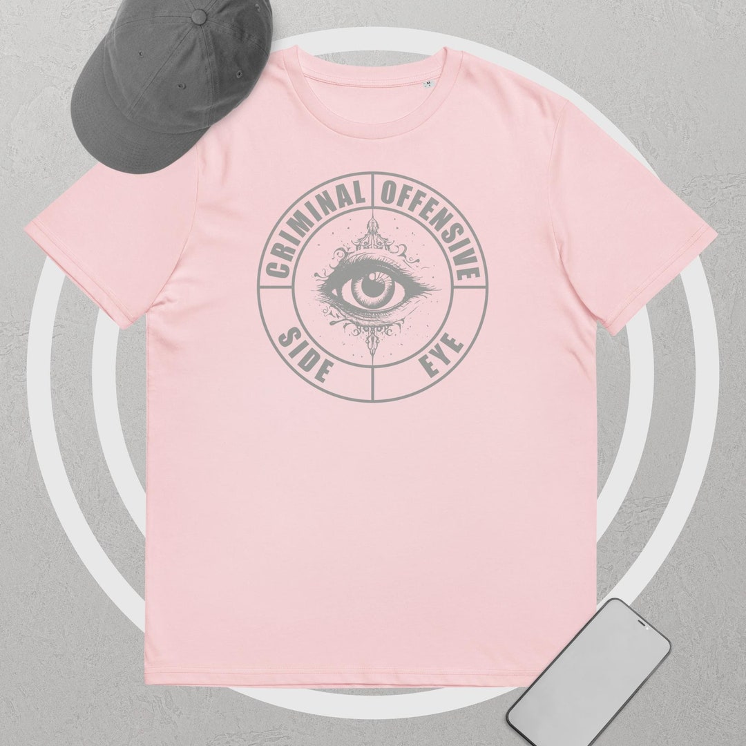 Criminal Offensive Side Eye T Shirt Meme Bombastic Side Eye T-shirt ...