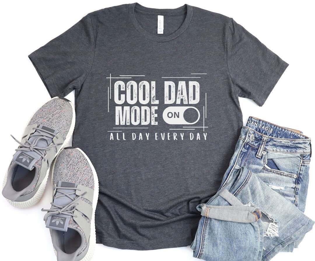 Cool Dad Mode T-shirt | Bella Canvas Unisex Fit - Etsy