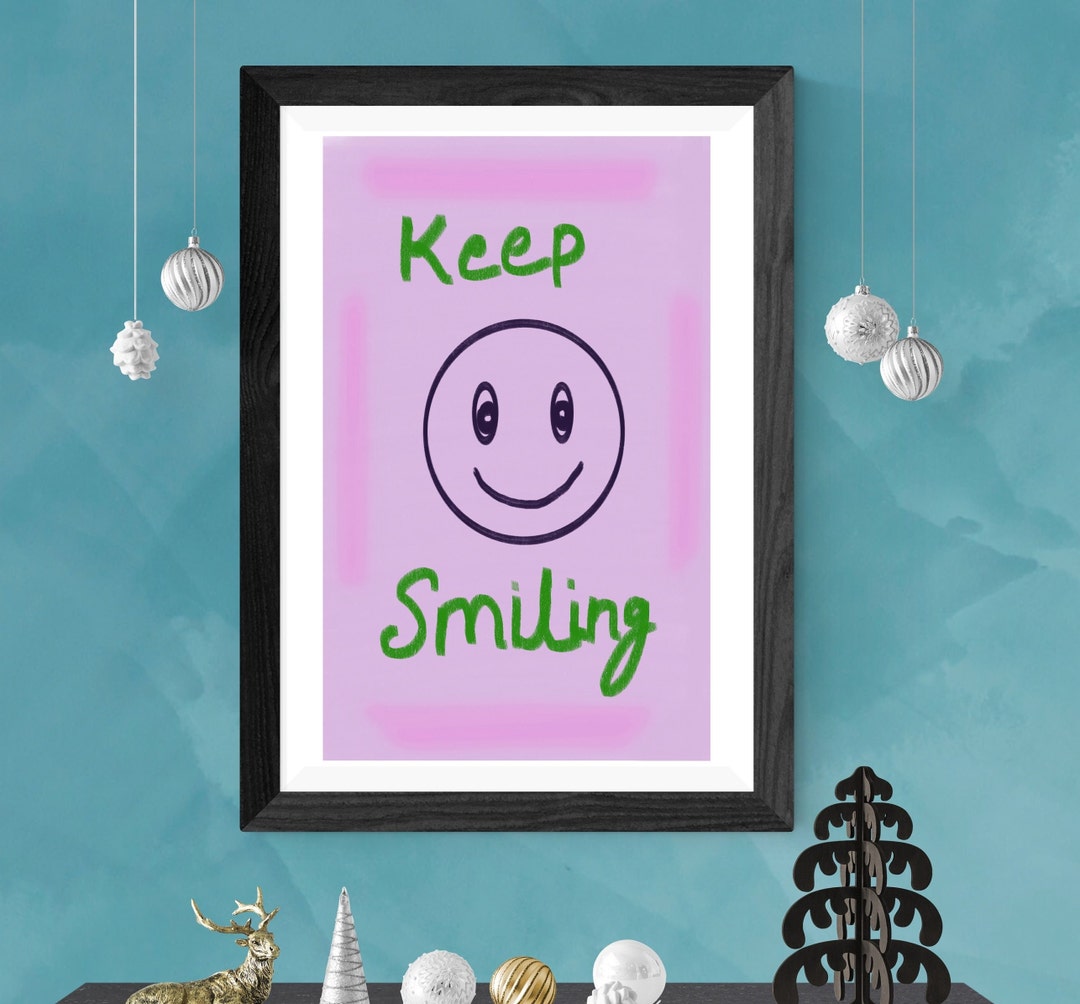 Keep Smiling Printable, Smiley Expression, Keep Smiling Quote, Digital ...